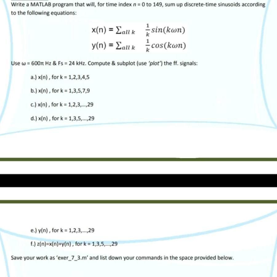 Solved Write a MATLAB program that will, for time index n = | Chegg.com