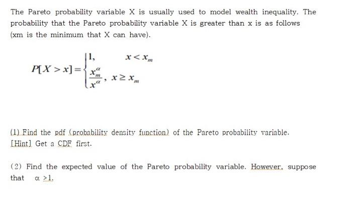 Solved The Pareto probability variable X is usually used to | Chegg.com