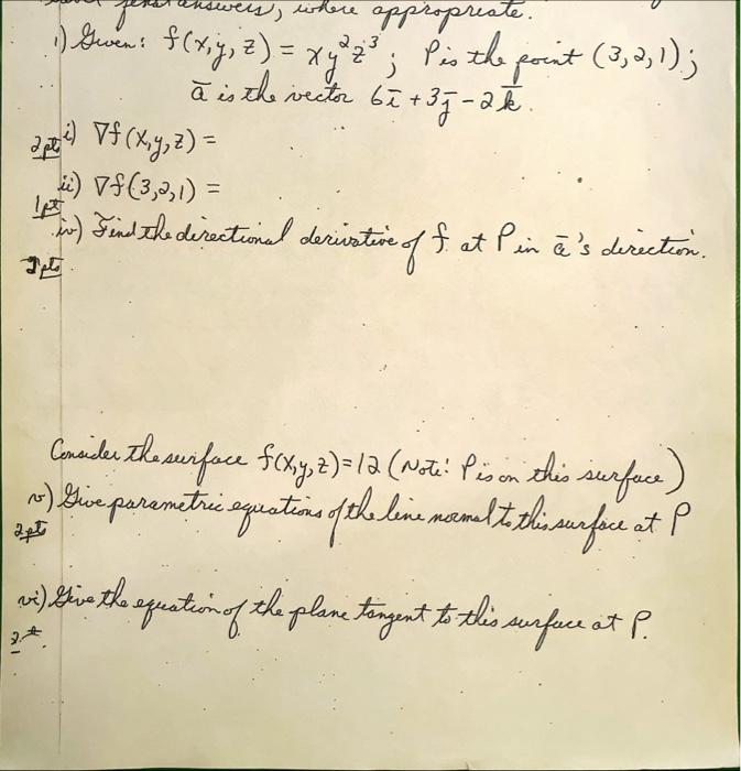 Solved Given: f(x, y, z) = xy^2z^3; P is the point (3, 2, | Chegg.com