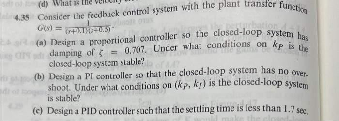 Solved 4.35 Consider the feedback control system with the | Chegg.com Solved 4.35 Consider the feedback control system with the | Chegg.com