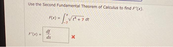 Solved Use the Second Fundamental Theorem of Calculus to | Chegg.com