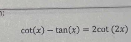 Solved cot(x)−tan(x)=2cot(2x) | Chegg.com
