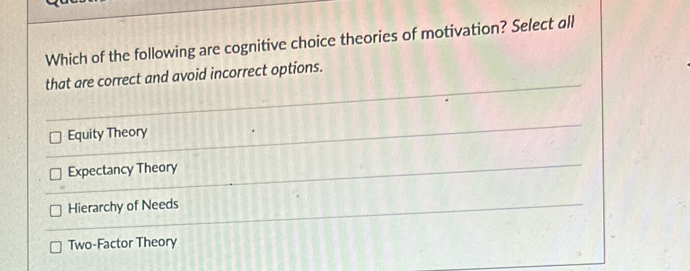 Solved Which of the following are cognitive choice theories | Chegg.com