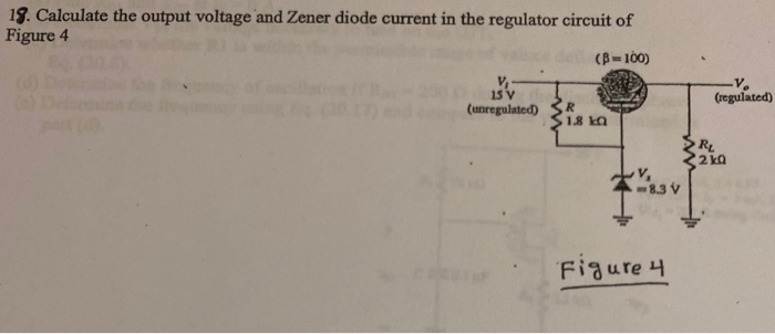 Solved 19. Calculate the output voltage and Zener diode | Chegg.com