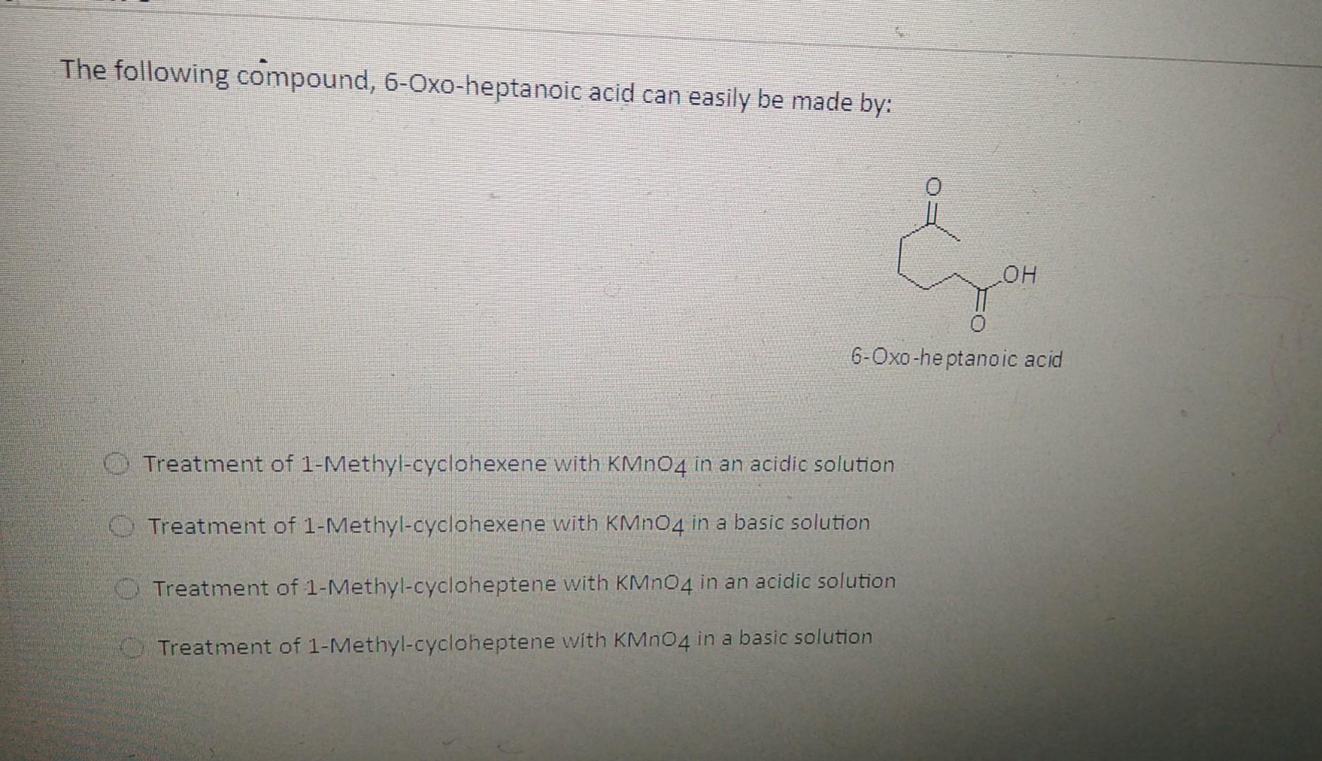 Solved The following compound, 6-Oxo-heptanoic acid can | Chegg.com