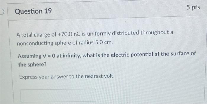 Solved A total charge of +70.0nC is uniformly distributed | Chegg.com