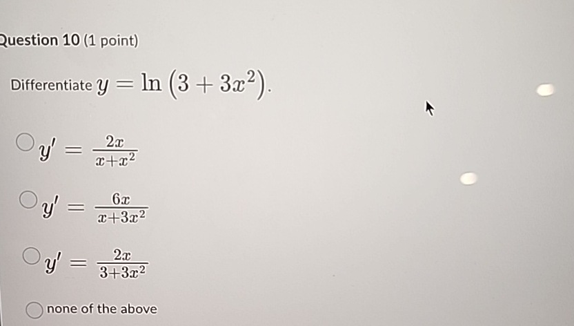 Solved Question 10 (1 ﻿point)Differentiate | Chegg.com