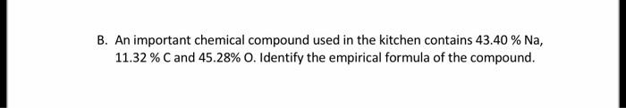 Solved B. An important chemical compound used in the kitchen | Chegg.com