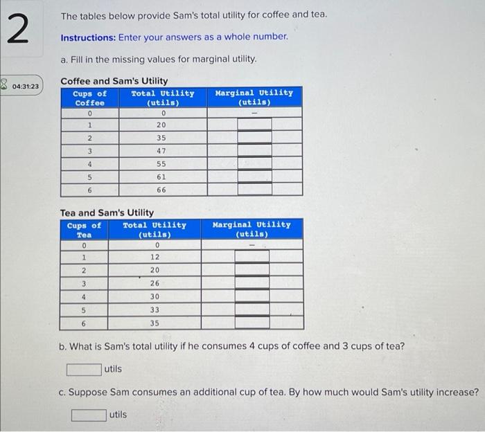 Solved 2 04:31:23 The tables below provide Sam's total | Chegg.com