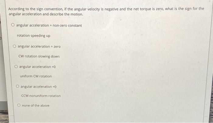 Solved According to the sign convention, if the angular | Chegg.com