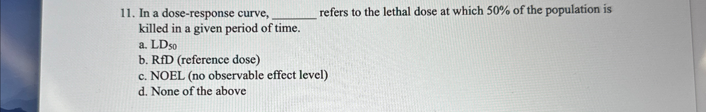 Solved In a dose-response curve, ﻿refers to the lethal | Chegg.com