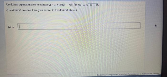 Solved Use Linear Approximation to estimate AY = (3.02) - () | Chegg.com