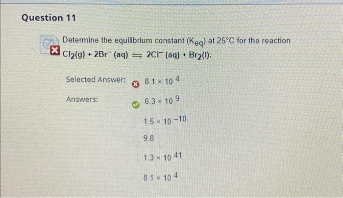 Solved Determine the equilibrium constant (Keq ) at 25∘C for | Chegg.com