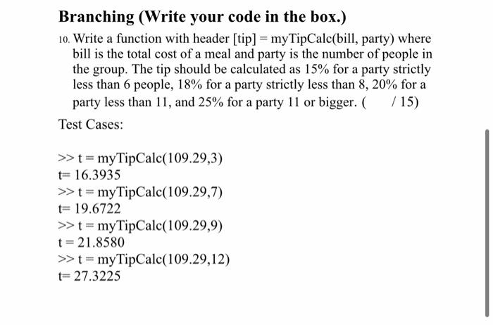 Solved Branching (Write your code in the box.) 10. Write a | Chegg.com