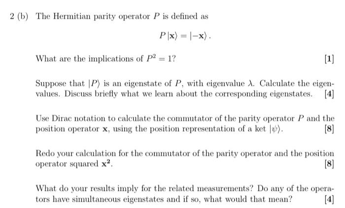 Solved 2 (b) The Hermitian parity operator P is defined as | Chegg.com