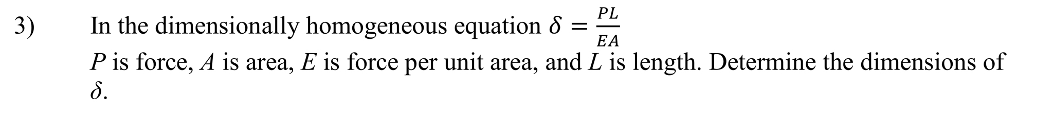 Solved In the dimensionally homogeneous equation δ=PLEAP ﻿is | Chegg.com