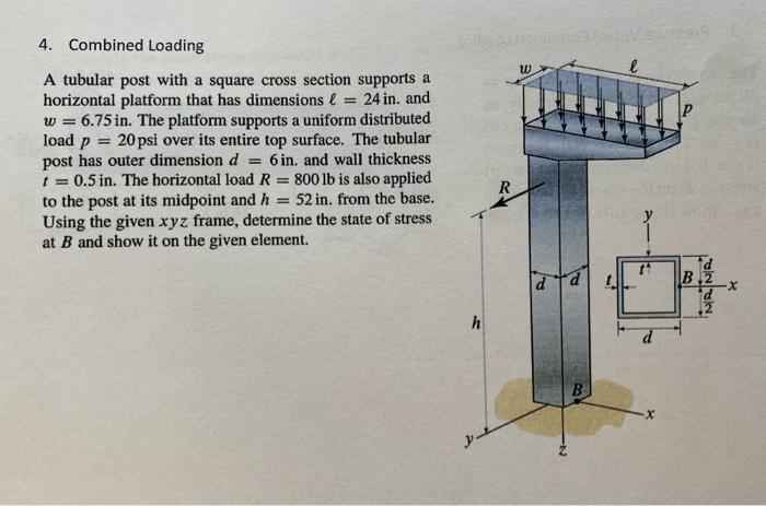 Solved 4. Combined Loading load p A tubular post with a | Chegg.com