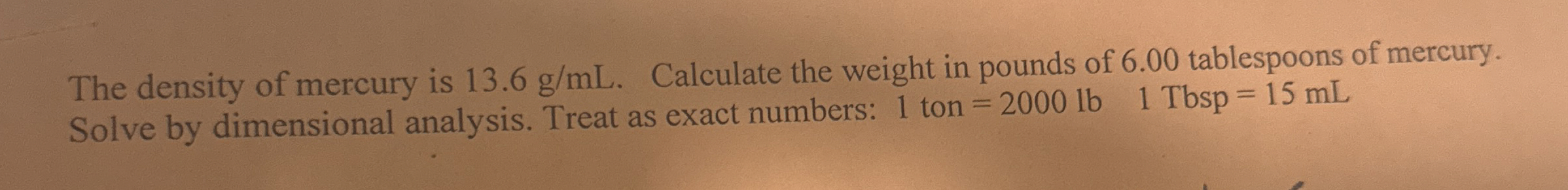 Solved The density of mercury is 13.6gmL. ﻿Calculate the | Chegg.com