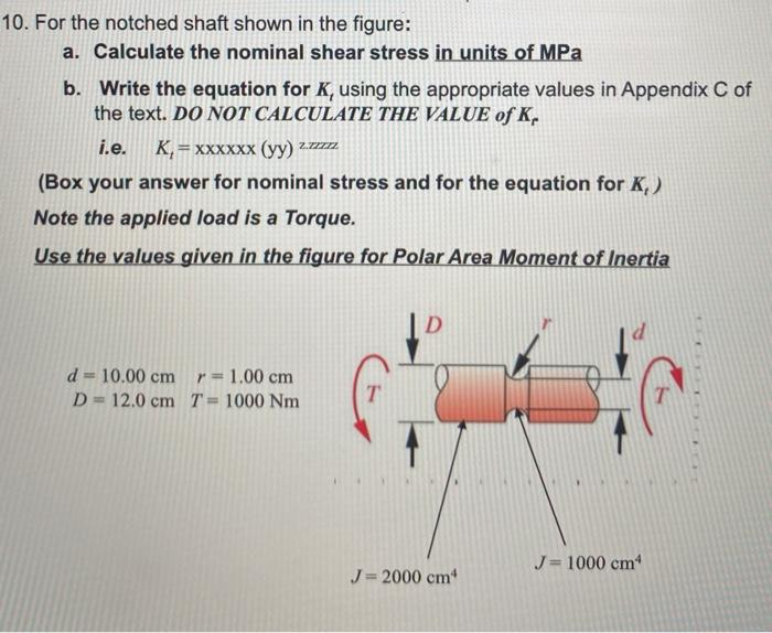 Solved 10. For the notched shaft shown in the figure: a. | Chegg.com
