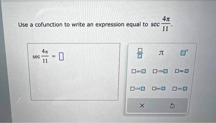 Solved Use a cofunction to write an expression equal to | Chegg.com
