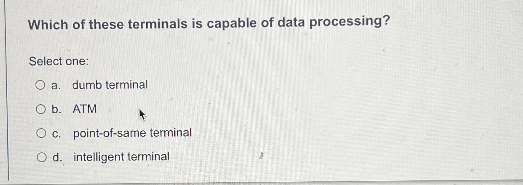 Solved Which of these terminals is capable of data | Chegg.com