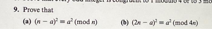 Solved 9. Prove that (a) (n − a)² = a² (mod n) to 3 mo (b) | Chegg.com