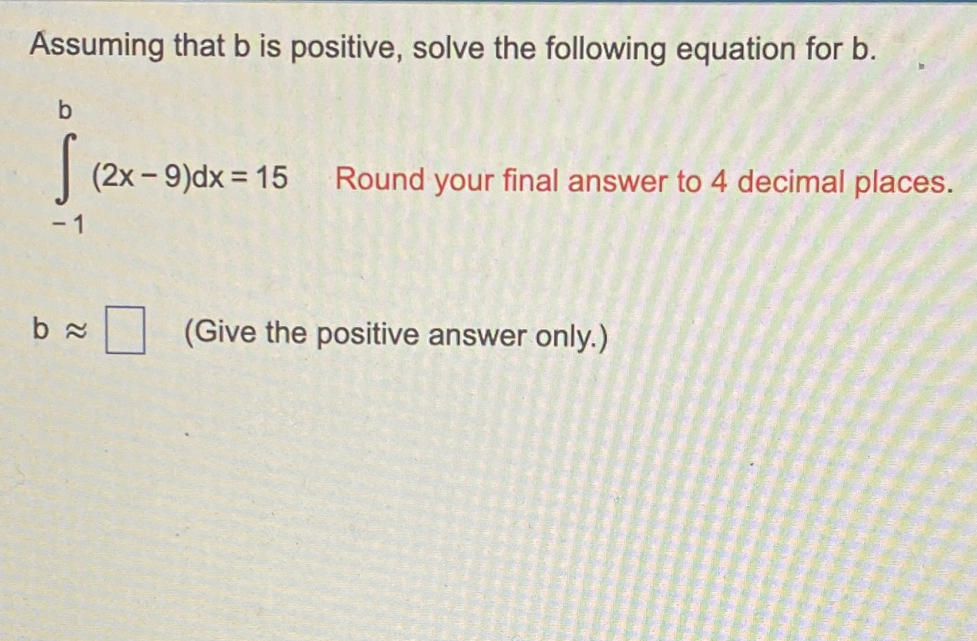 Solved Assuming that b ﻿is positive, solve the following | Chegg.com
