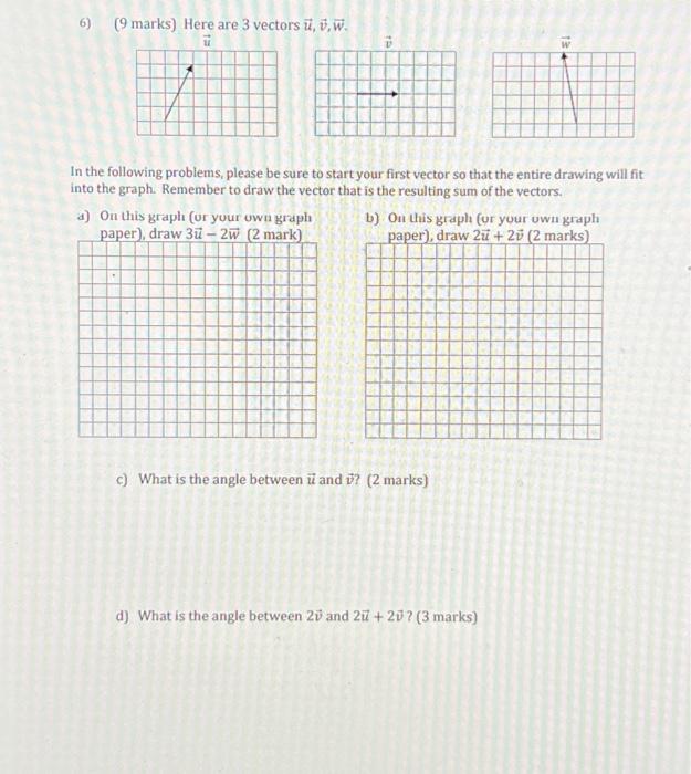 Solved 6) (9 marks) Here are 3 vectors , v, w. a) On this | Chegg.com