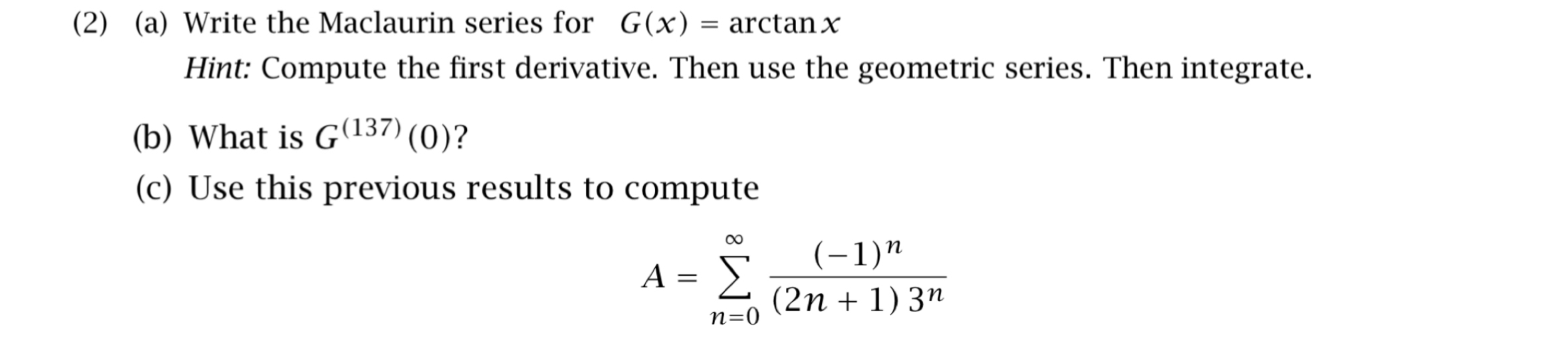 Solved (2) (a) ﻿Write the Maclaurin series for | Chegg.com