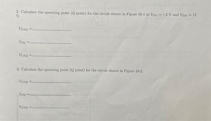 Solved 2. Calculate the operating point ( Q point) for the | Chegg.com