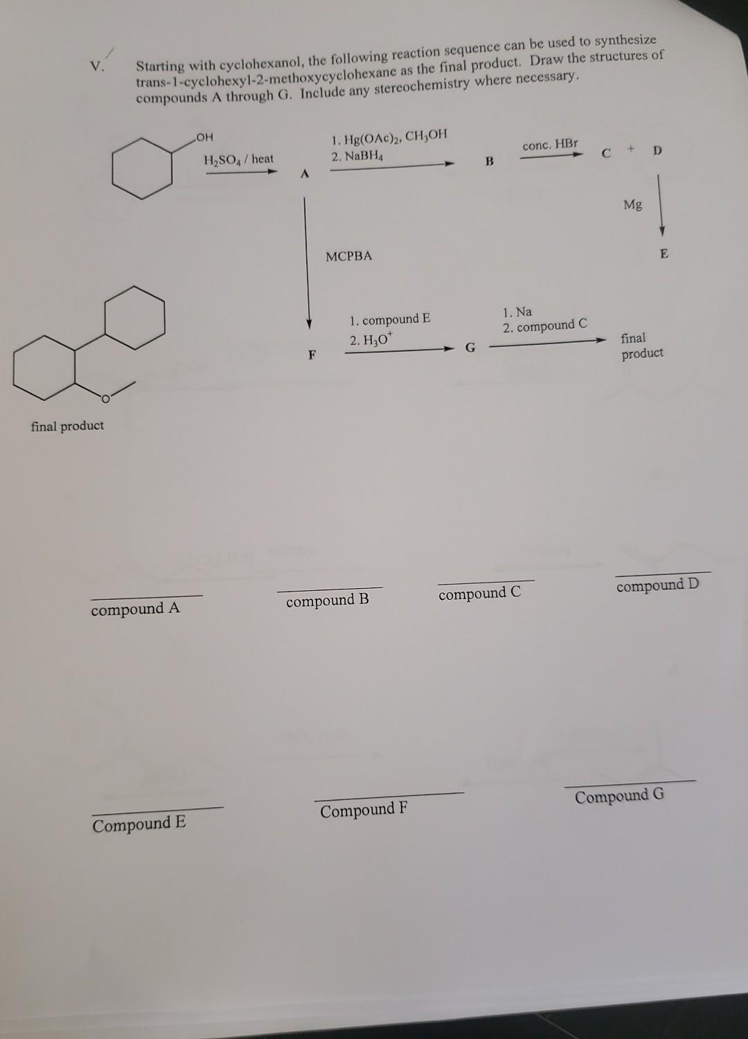 Solved V. Starting with cyclohexanol, the following reaction | Chegg.com