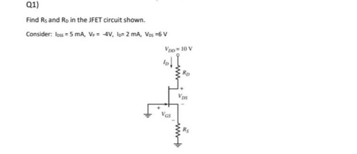 Solved Course Electronics: Q1. Find Rs and Ro in the JFET | Chegg.com