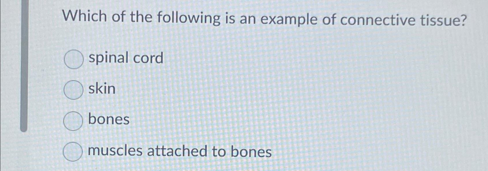 Solved Which of the following is an example of connective | Chegg.com
