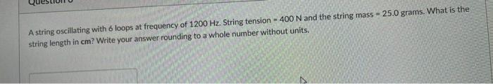 Solved A string oscillating with 6 loops at frequency of | Chegg.com