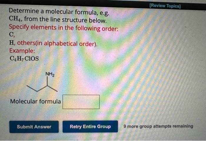 Solved Determine a molecular formula, e.g. CH4, from the | Chegg.com