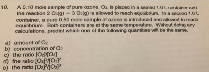 Solved 10. A 0.10 mole sample of pure ozone, O3, is placed | Chegg.com