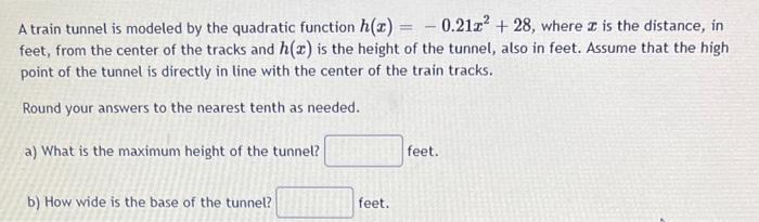 Solved A train tunnel is modeled by the quadratic function | Chegg.com