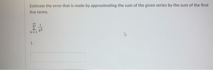 Solved Estimate the error that is made by approximating the | Chegg.com