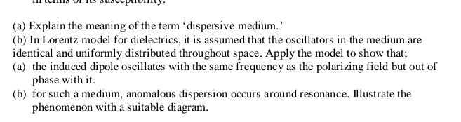 (a) Explain the meaning of the term 'dispersive | Chegg.com