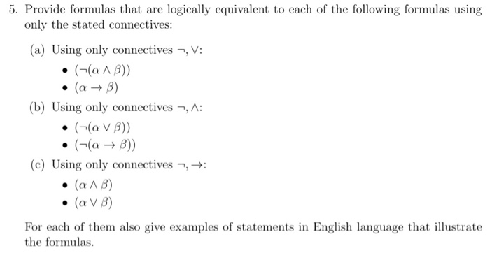 Solved 5. Provide formulas that are logically equivalent to | Chegg.com
