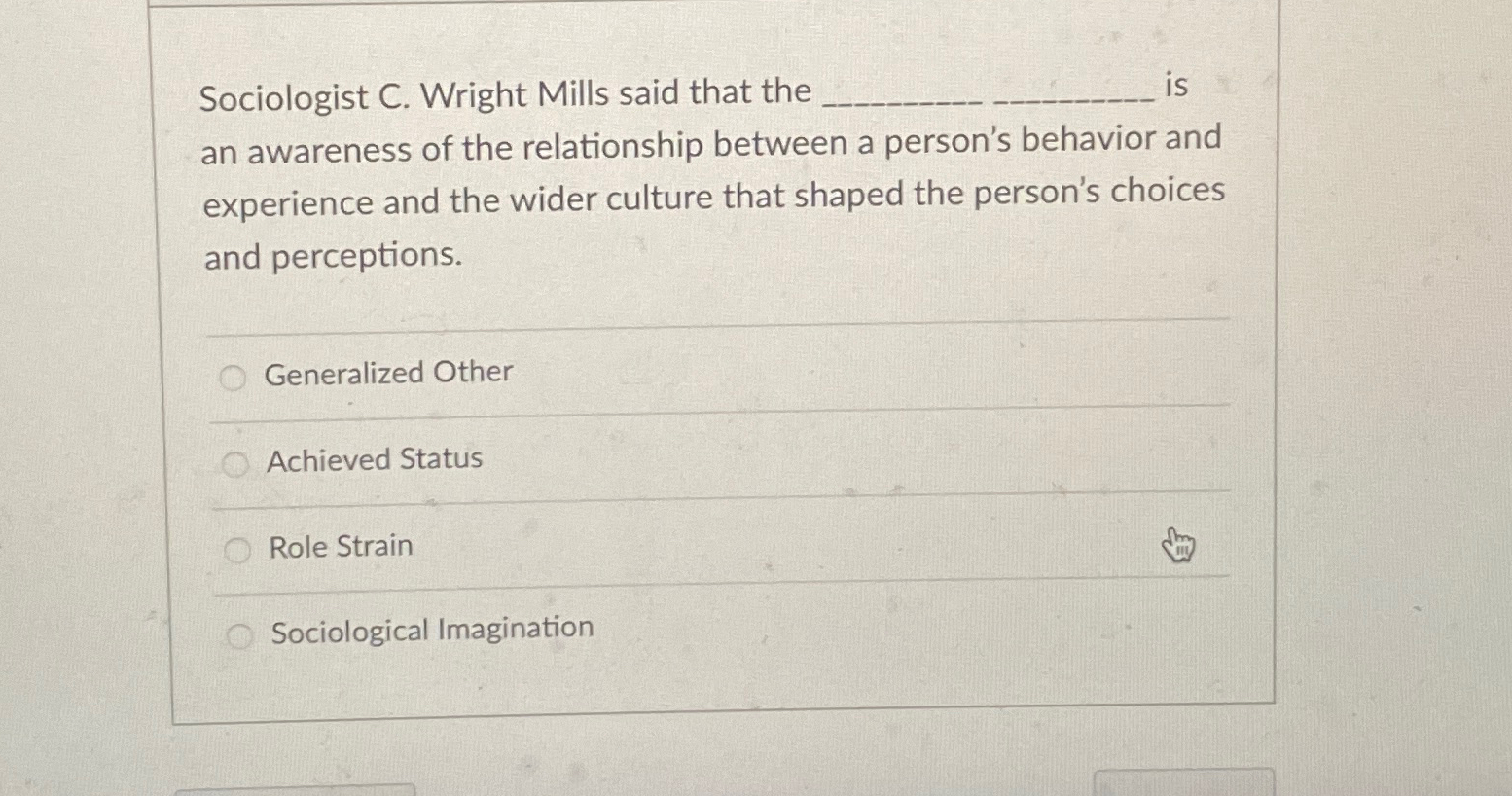 Solved Sociologist C. ﻿Wright Mills said that the s ﻿an | Chegg.com