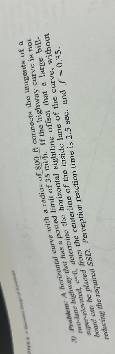 Solved Problem: A horizontal curve with a radius of 800ft | Chegg.com