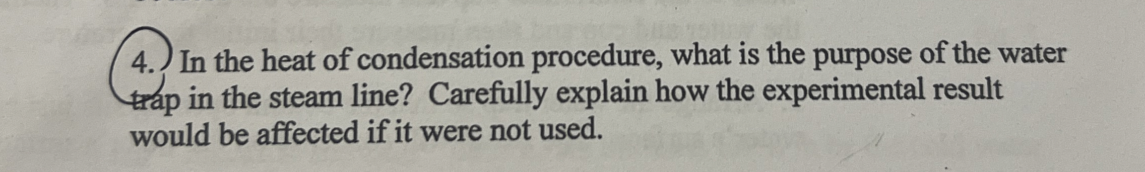 Solved In the heat of condensation procedure, what is the | Chegg.com