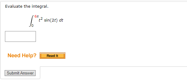 Solved Evaluate the integral.6𝜋0t2 ﻿sin(2t) ﻿dtEvaluate the | Chegg.com