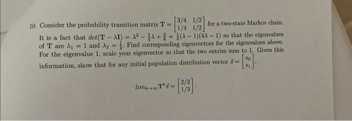 Solved 10. Consider the probability transition matrix | Chegg.com