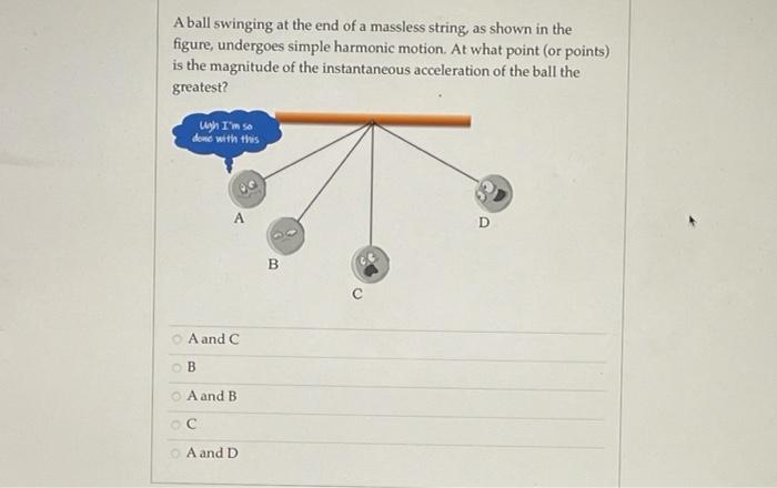 Solved A ball swinging at the end of a massless string, as | Chegg.com