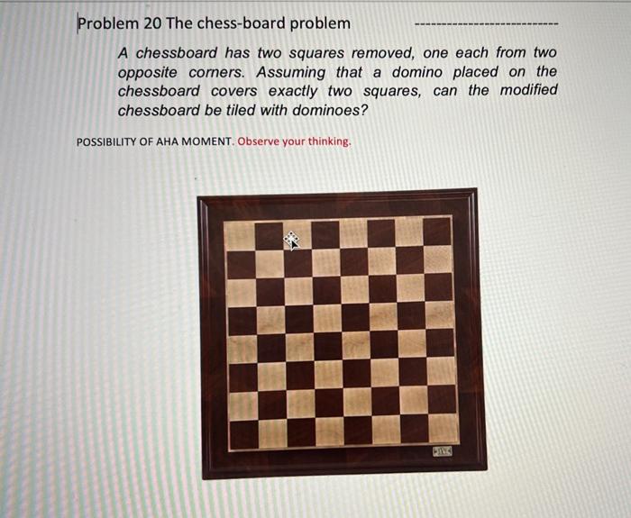 Solved Problem 20 The chess-board problem A chessboard has | Chegg.com