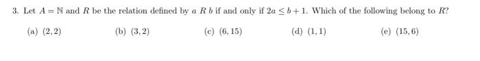 Solved 3. Let A=N and R be the relation defined by aRb if | Chegg.com