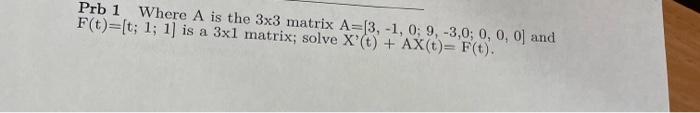 Solved Prb 1 Where A is the 3×3 matrix | Chegg.com