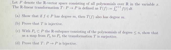Solved Let P denote the R-vector space consisting of all | Chegg.com
